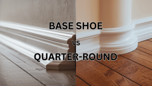 Base Shoe vs Quarter-Round: A Comparison Guide - The Painted Hinge